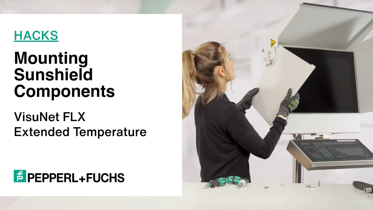 Pepperl+Fuchs Hacks: Mounting Sunshield Components on the VisuNet FLX Extended Temperature - YouTube