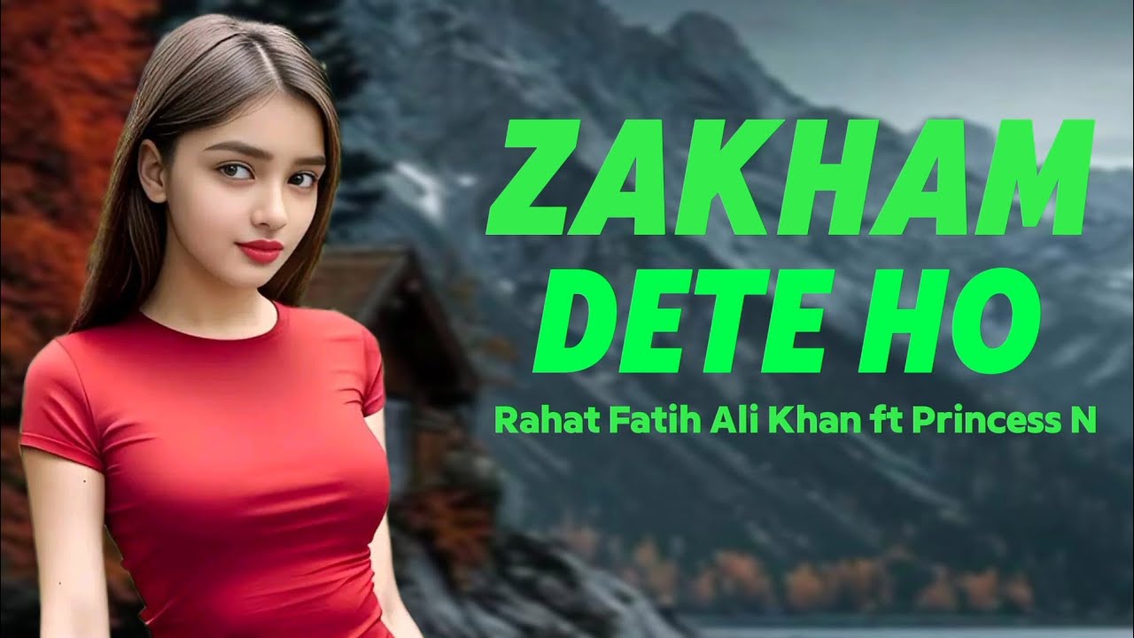 Zakham Dete Ho "Rahat Fatih Ali Khan |Official Audio |New Version Hindi ...