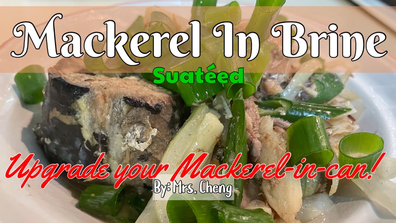 Sautéed Mackerel | Upgrade your Mackerel-in-can! | Quick & Easy Recipe ...