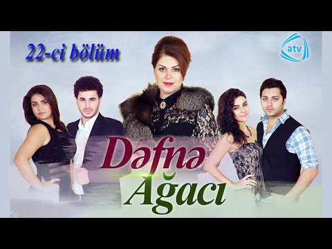 Dəfnə ağacı (22-ci bölüm)