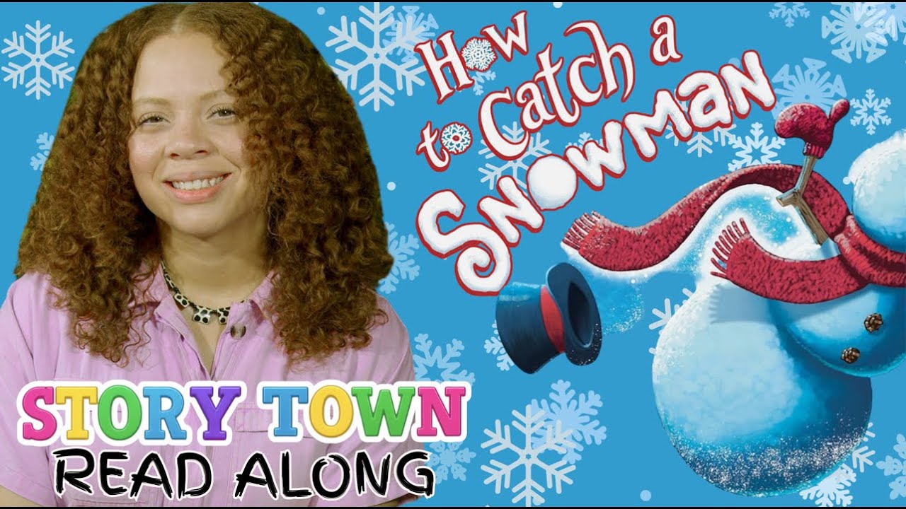 How to Catch a Snowman ️ | Storytown Read Along | Kids Winter Storytime ...