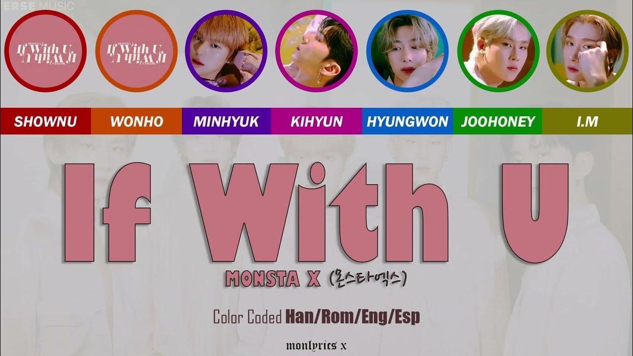 MONSTA X (몬스타엑스) - If With U (Color Coded Han/Rom/Eng/Esp Lyrics) - YouTube
