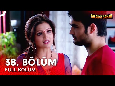Yalancı Bahar Hint Dizisi | 38. Bölüm