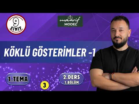 9.Sınıf Matematik | Köklü Gösterimler 1 | Maarif Model | 2.Ders 1.Bölüm