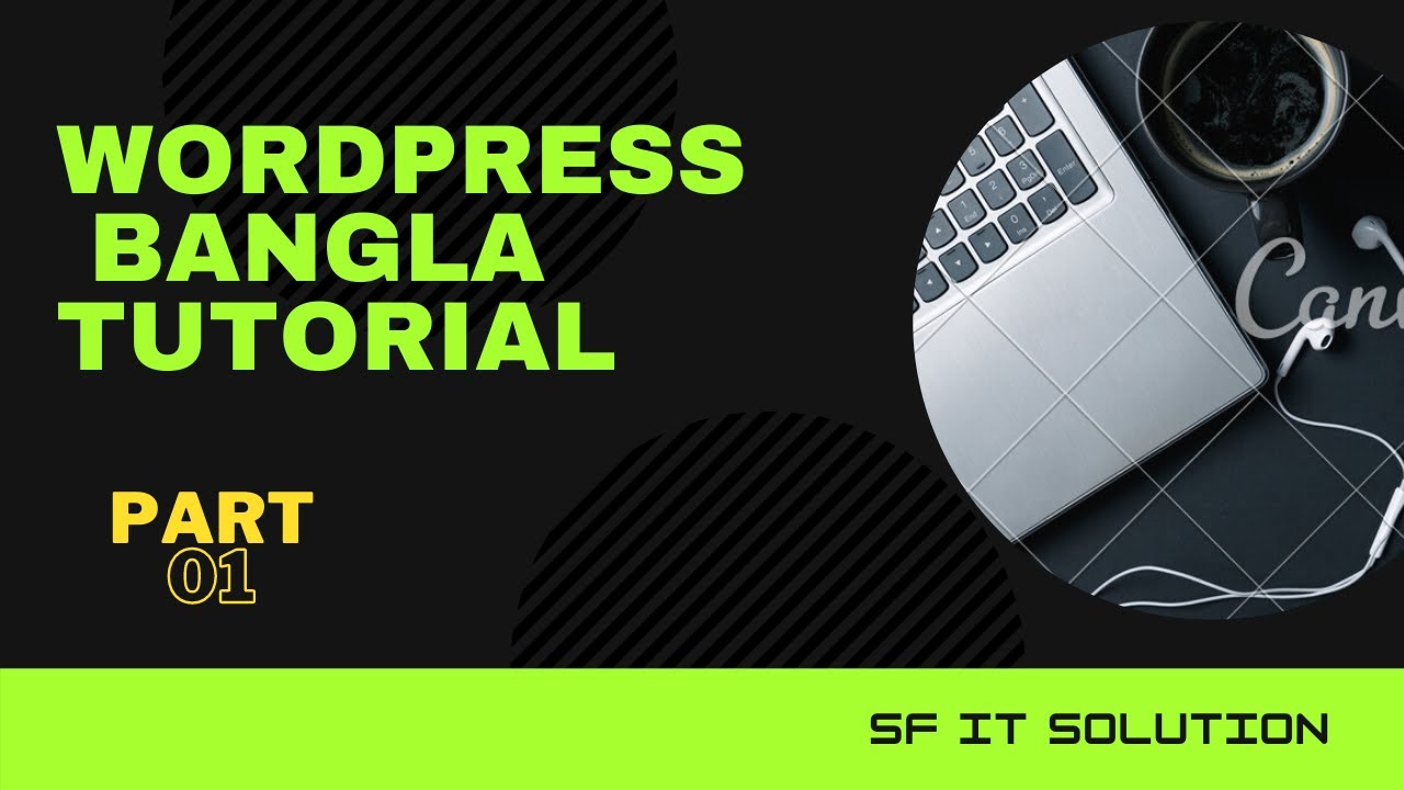 Wordpress Bangla Tutorial By Sf Part 01 Youtube