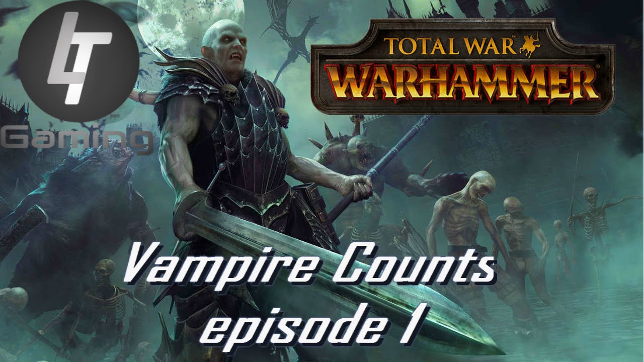 Warhammer total war Vampire counts campaign episode 1 - YouTube