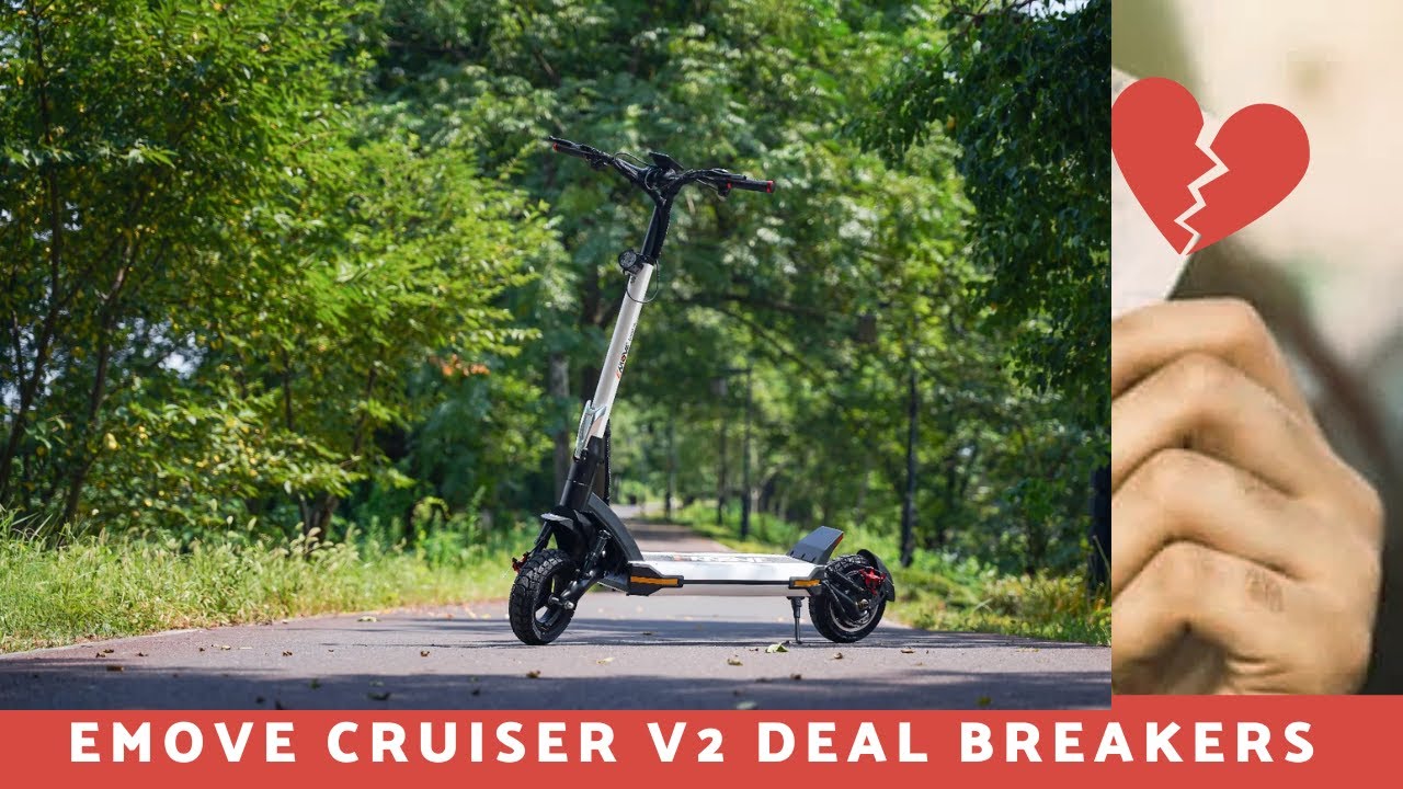 4 EMOVE CRUISER V2 DEAL BREAKERS - YouTube