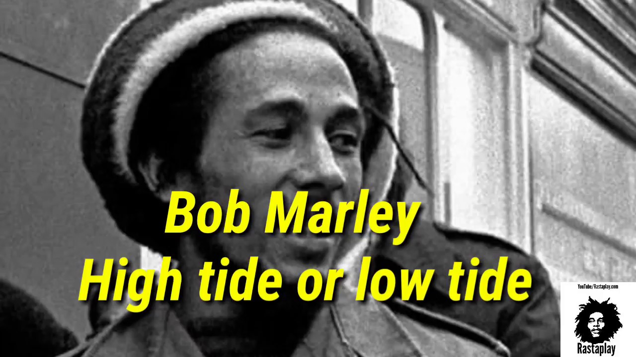 Bob Marley - High tide or low tide| Lyrics/Letra - YouTube