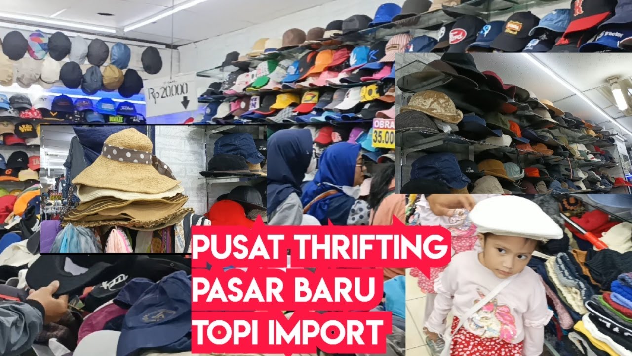 Thrifting Topi mulai dari harga 20 ribu di Pasar Baru - YouTube