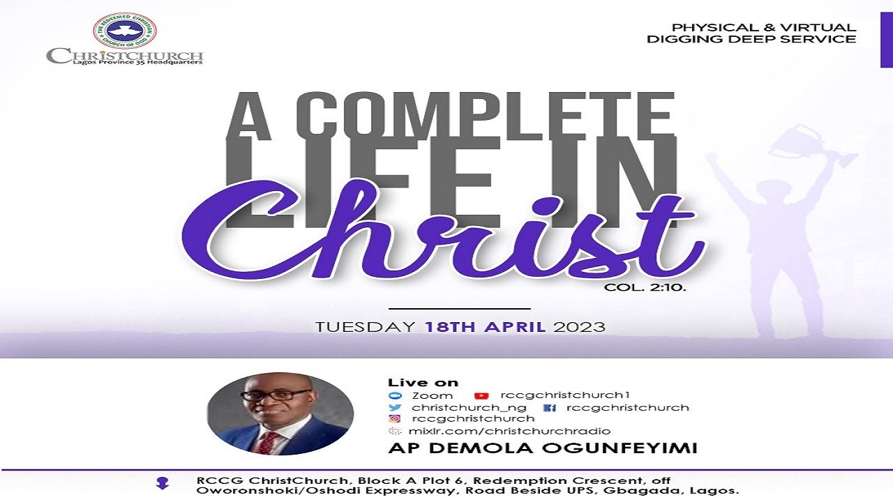 DIGGING DEEP SERVICE || 18TH APRIL 2023 || A COMPLETE LIFE IN CHRIST ...