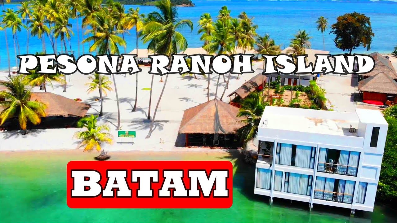Pulau Ranoh Batam Wisata Kepulauan Riau yang Mempesona - YouTube