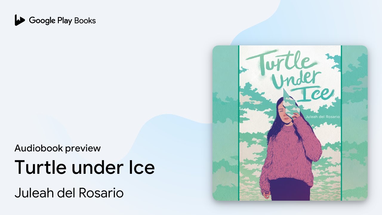 Turtle under Ice by Juleah del Rosario · Audiobook preview - YouTube