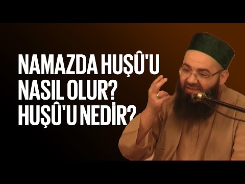 Namazda Huşû'u Nasıl Olur? Huşû'u Nedir?