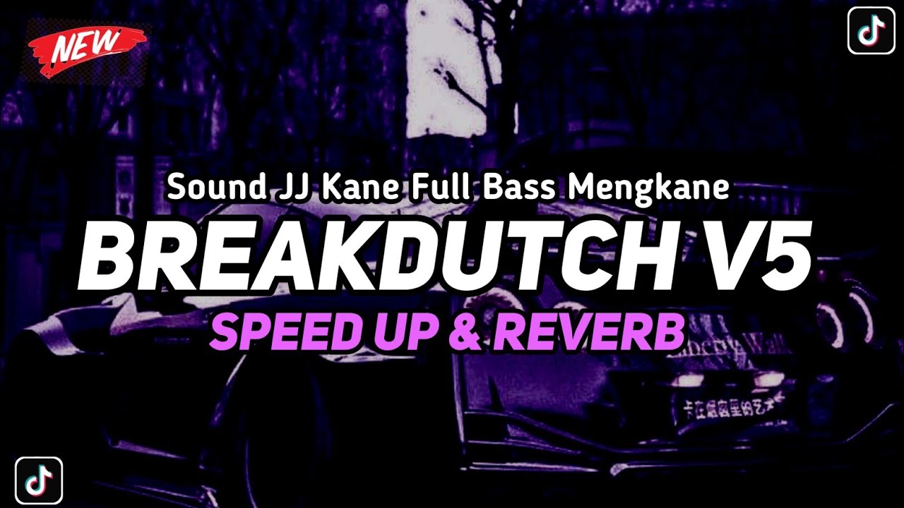 DJ Breakdutch V5 Sound JJ Kane Full Bass (Speed Up X Reverb)🎧 - YouTube