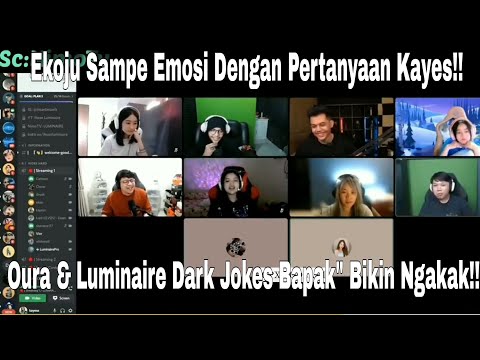 Ekoju Sampe Emosi Dengan Pertanyaan Kayes!! OURA dan Luminaire Dark Jokes Bapak\