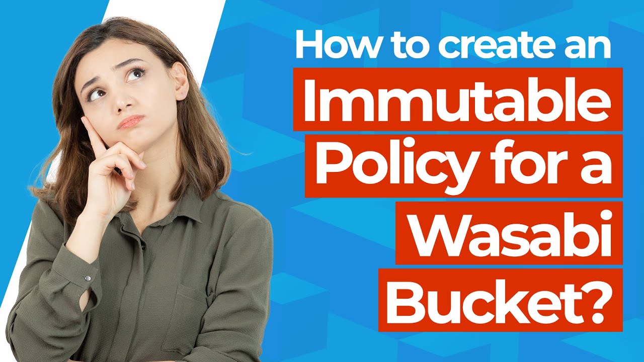 How to create an immutable policy for a Wasabi bucket? - YouTube