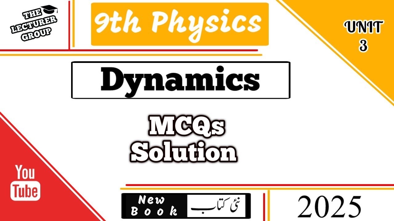 Mcq solution chapter 3 Dynamic | 9th new book 2025 - YouTube