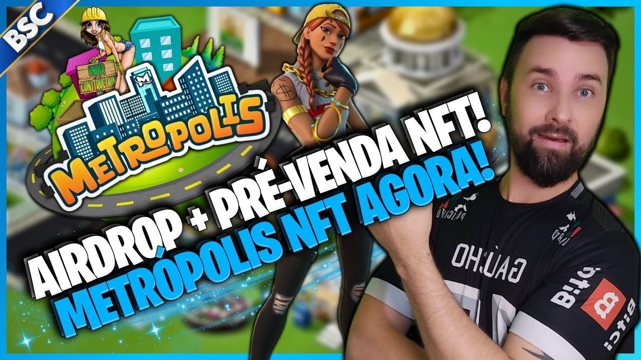 Oportunidade Limitada! Não Perca a Pré-Venda de NFTs e o Airdrop Gratuito do Metropolis NFT ...