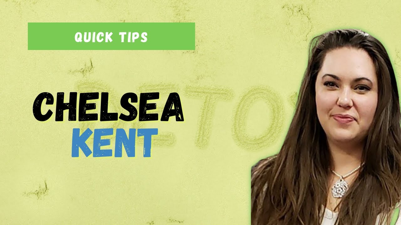 Quick Tip : Chelsea Kent - YouTube