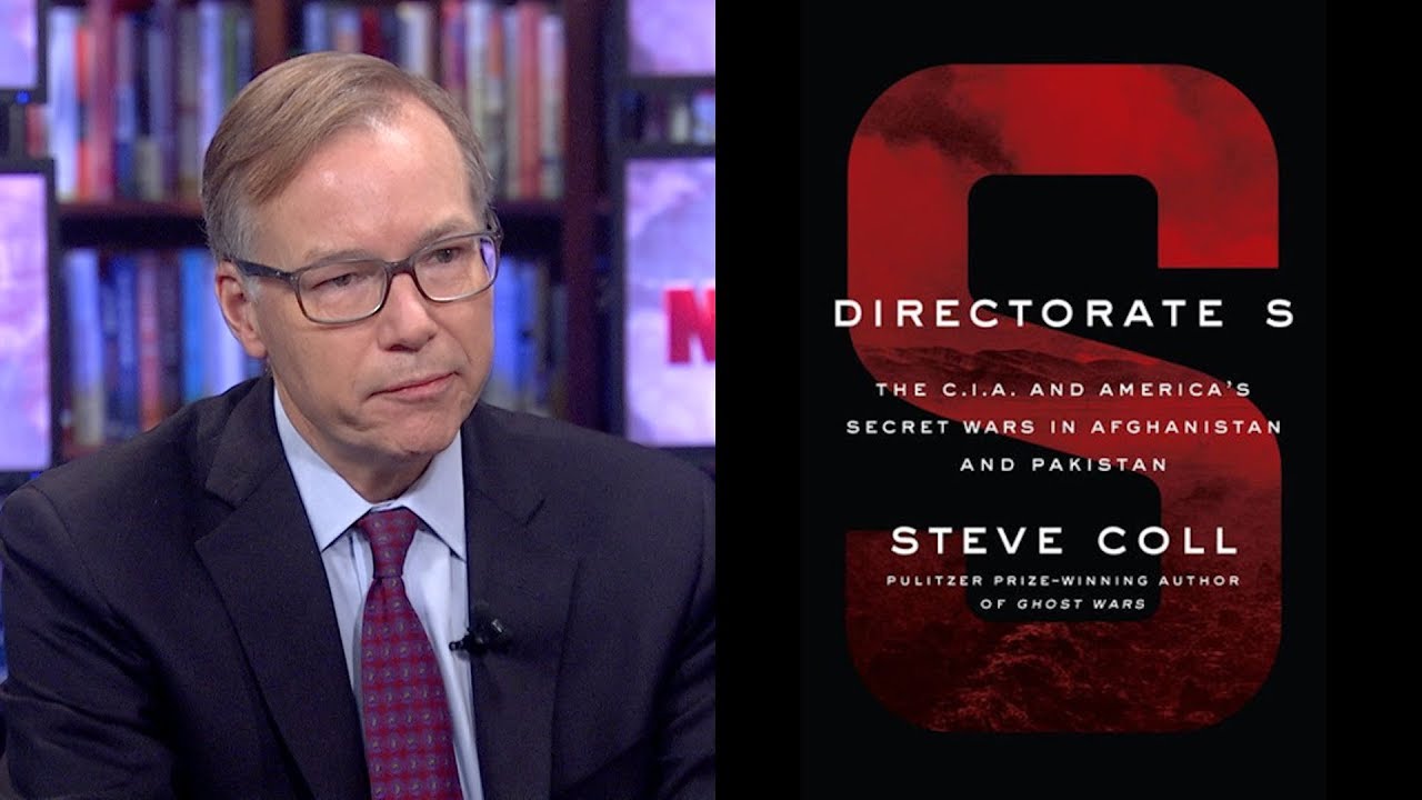 Directorate S: Steve Coll on the CIA & America’s Secret Wars in ...