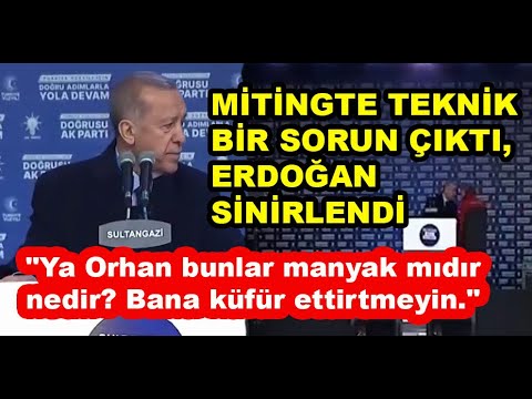 Mitingte prompterda sorun çıkınca Erdoğan sinirlendi. ''BANA KÜFÜR ETTİRTMEYİN''