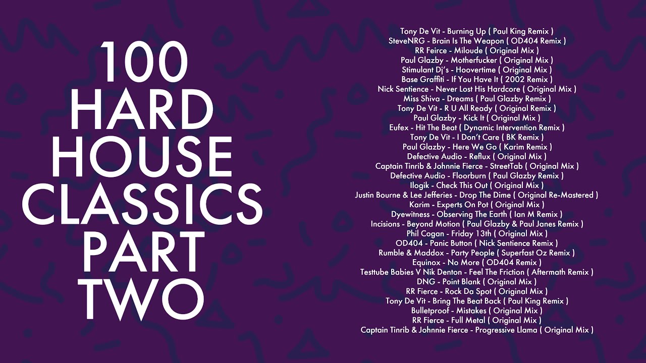 100 Hard House Classics Part Two - YouTube