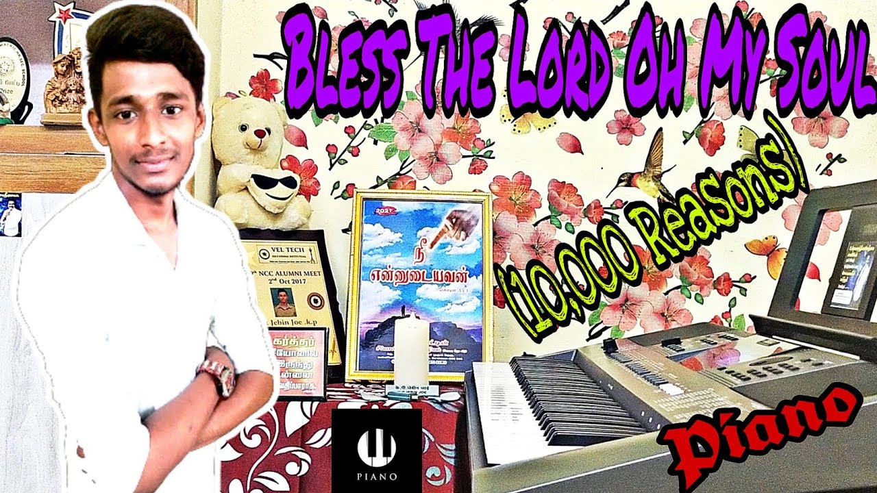 Bless The Lord Oh My Soul 🎶Song🎶 🎹Keyboard🎹 || (10,000 reasons) | by Jebin Joe K.P | Jebin Theme ...