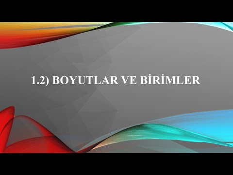 1.2) Boyutlar ve Birimler