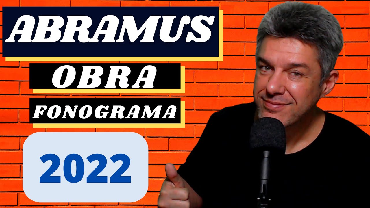 ABRAMUS FONOGRAMA e OBRA Atualizado 2022 - YouTube