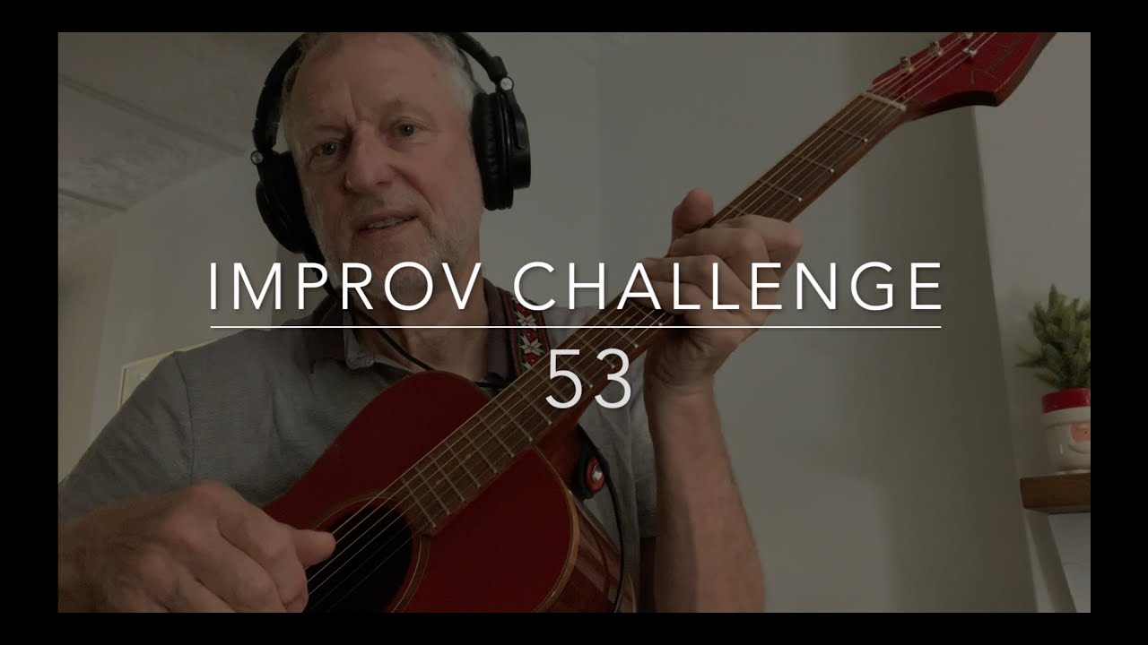 Stephen Housden -Guitarist Ireland Improv Challenge 53 - YouTube