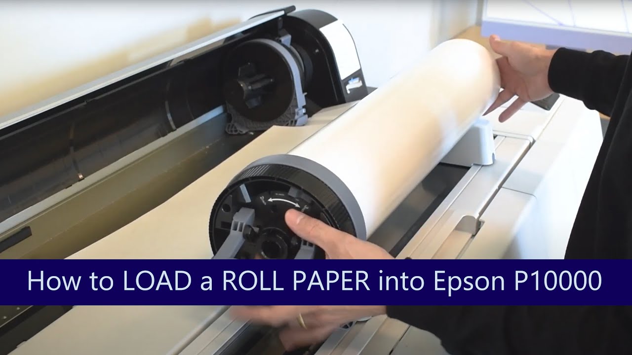 How to LOAD a ROLL PAPER into Epson P10000 - YouTube