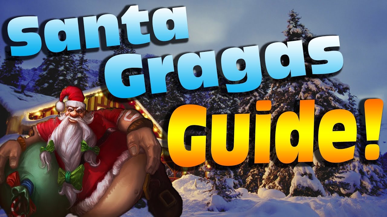 Santa Gragas Guide - League of Legends - YouTube