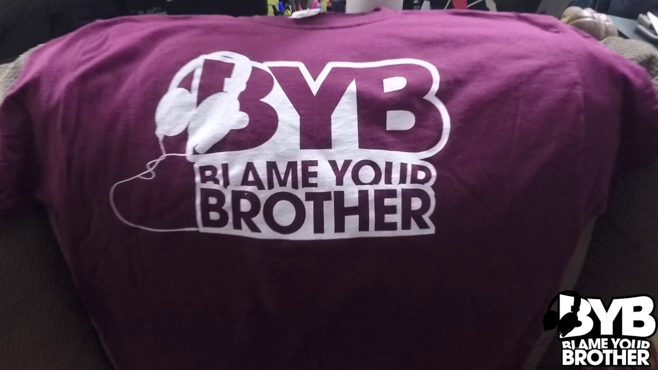 Arrival of the #BYB T-Shirts | Blame Your Brother - YouTube