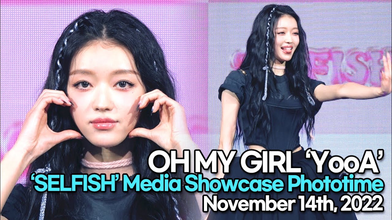 [STARsurvey] OH MY GIRL YooA, ‘SELFISH’ Media Showcase Phototime(November 14th, 2022) - YouTube