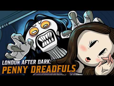 The Penny Dreadfuls & The Feast of Blood | London After Dark 3 | European History