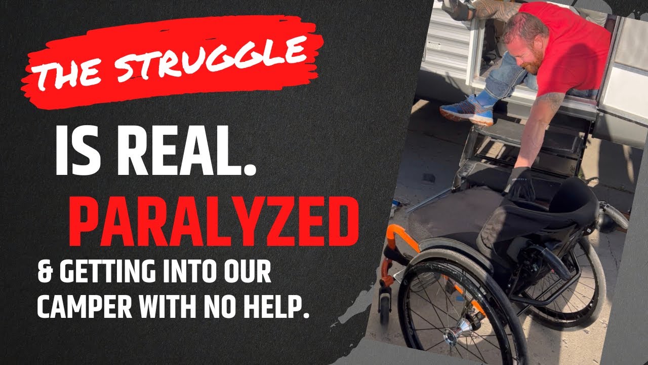 How do you get your Wheelchair & Body into a camper with NO help when ...