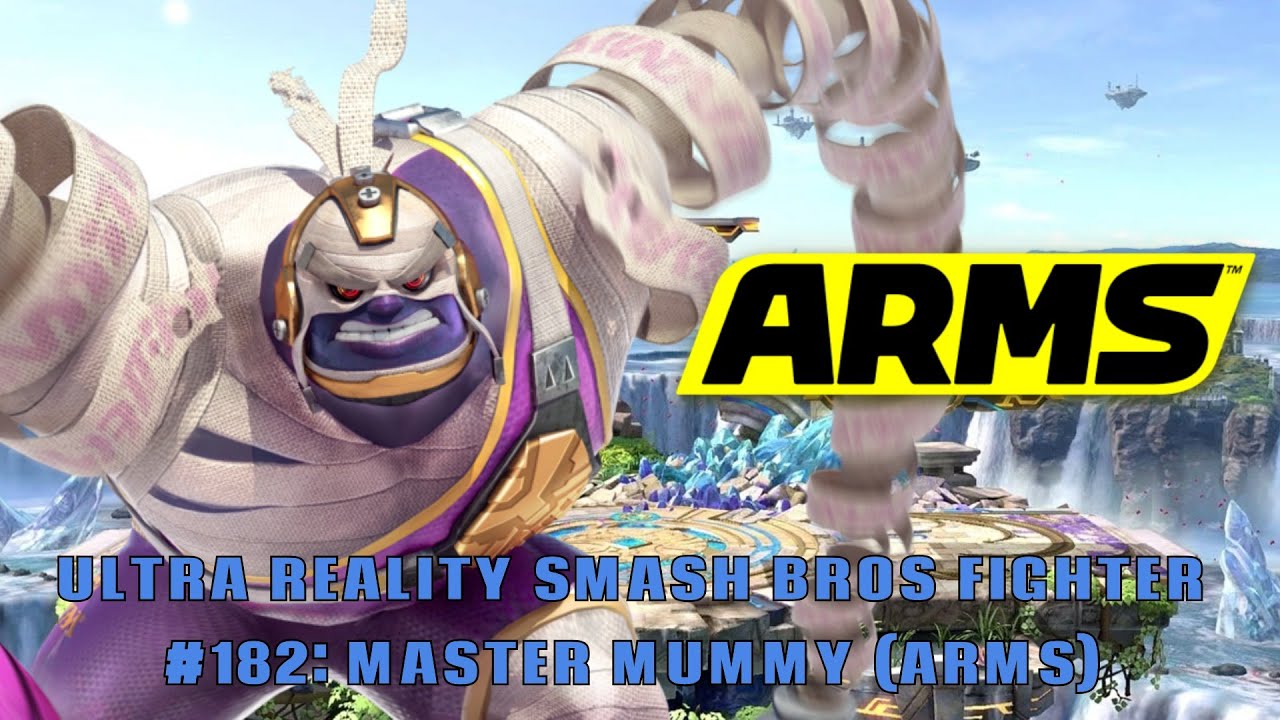 ULTRA REALITY SMASH BROS Fighter #182: Master Mummy (ARMS) - YouTube