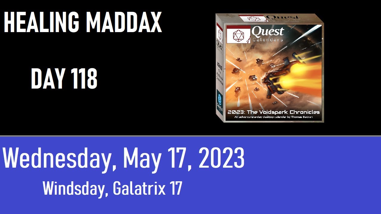 Voidspark Chronicles: DAY 118 Healing Maddax - Quest Calendar - YouTube