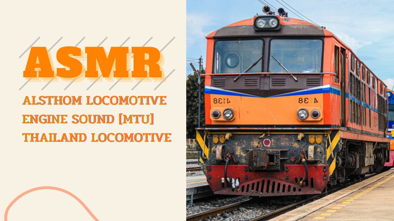 10 MINUTES_ALSTHOM ENGINE SOUND : เสียงเครื่องยนตร์หัวรถจักรALSTHOM[MTU ...
