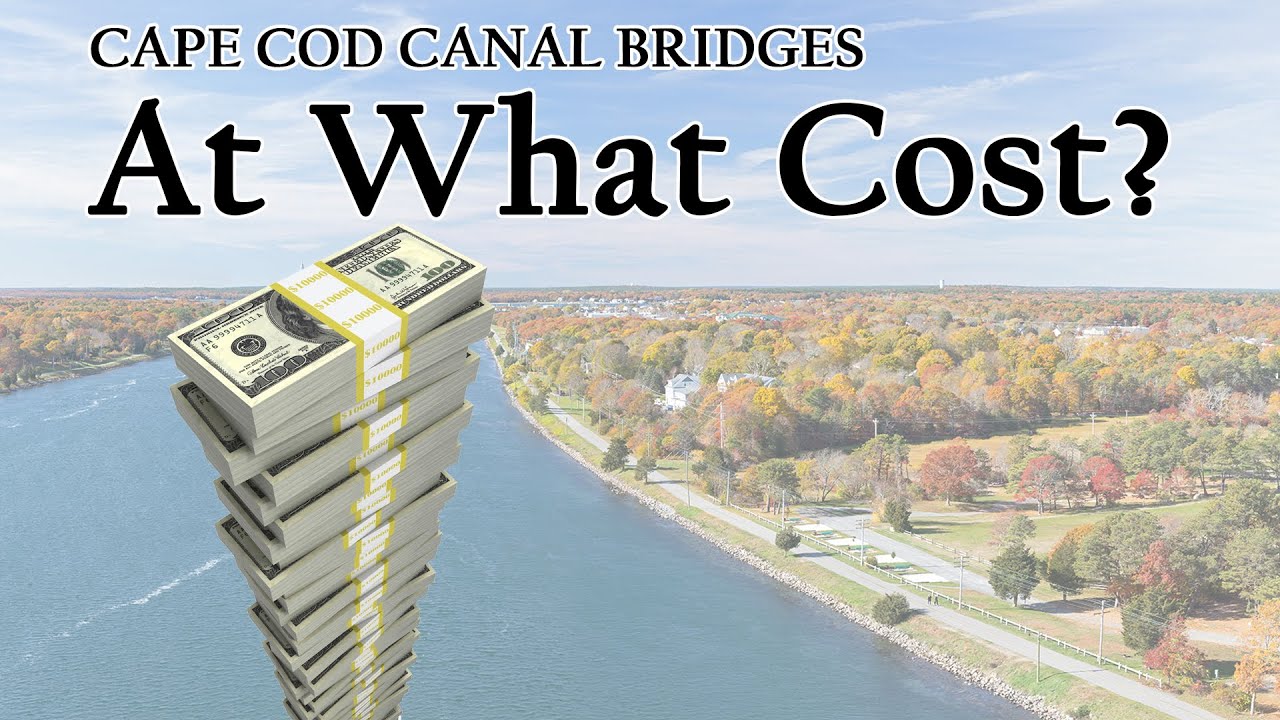 Cape Cod Canal Bridges - Necessity and Costs with Cape Cod Commission's ...