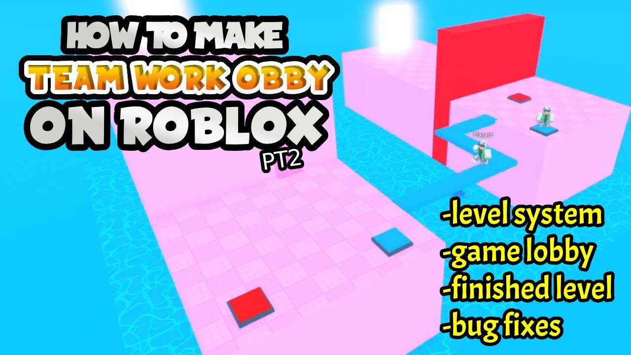 Making a TEAMWORK OBBY game on ROBLOX? | Part 02 - YouTube