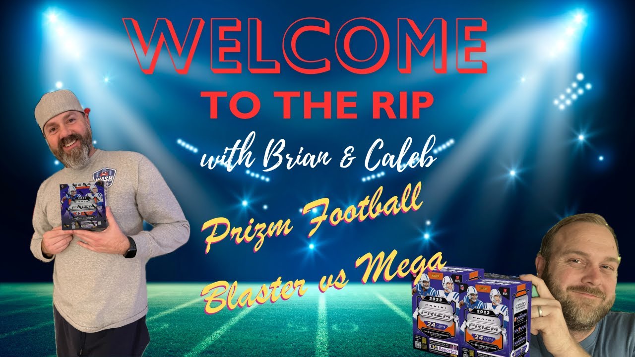 The Rip With Brian & Caleb...Episode 11 (Prizm Football Mega vs Blaster ...