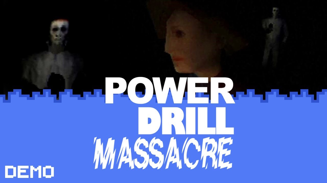 Power Drill Massacre (Demo) | Power Tool Horror Returns! [June 2023 ...