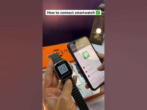 How to connect your smartwatch to your mobile | How to Connect Smart ...