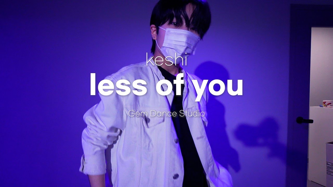 keshi - less of you | Jia Choreography - YouTube