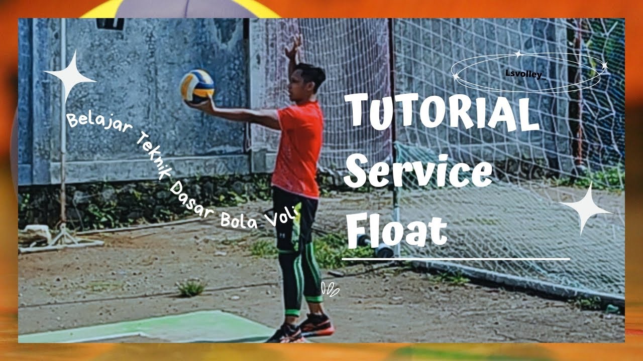 TUTORIAL SERVICE FLOAT (Teknik Dasar Bola Voli) #bolavoli #servicefloat ...