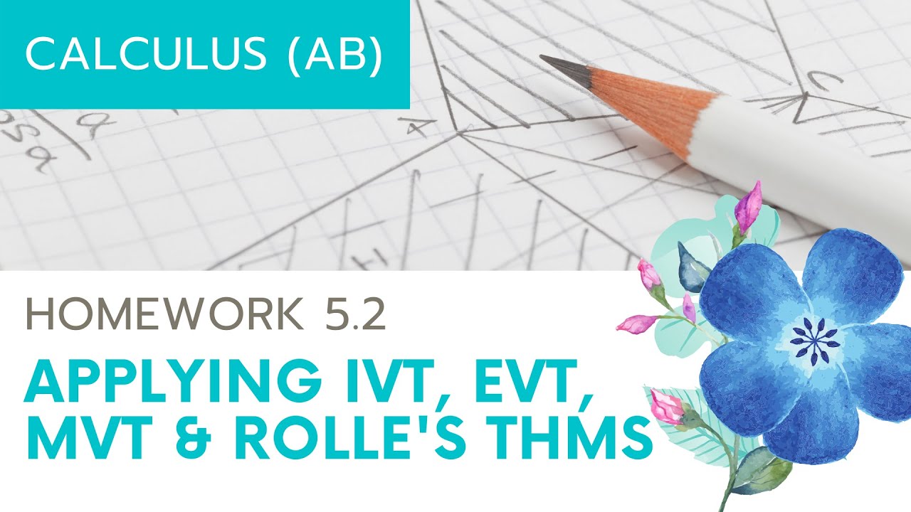 Calculus AB Homework 5.2: Existence Theorems - YouTube