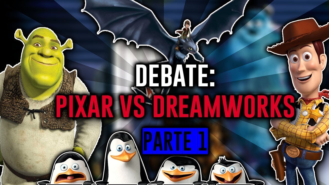 DEBATE: Pixar Vs Dreamworks Parte 1 - YouTube