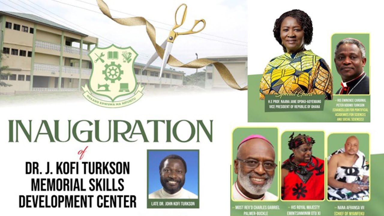 INAUGURATION OF DR. J. KOFI TURKSON MEMORIAL SKILLS DEVELOPMENT CENTRE - YouTube