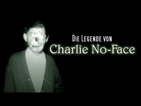 Die Legende von "Charlie no face" - YouTube